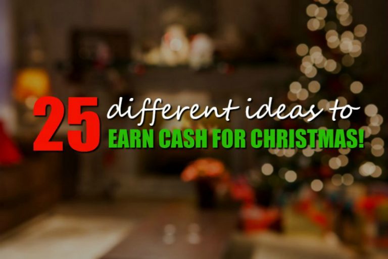 25 Different Ways to Earn Extra Cash For Christmas