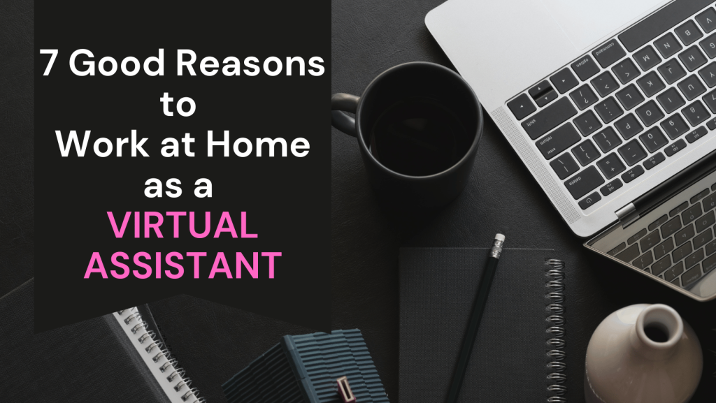 7 Reasons a Virtual Assistant Career Might Be Perfect for You